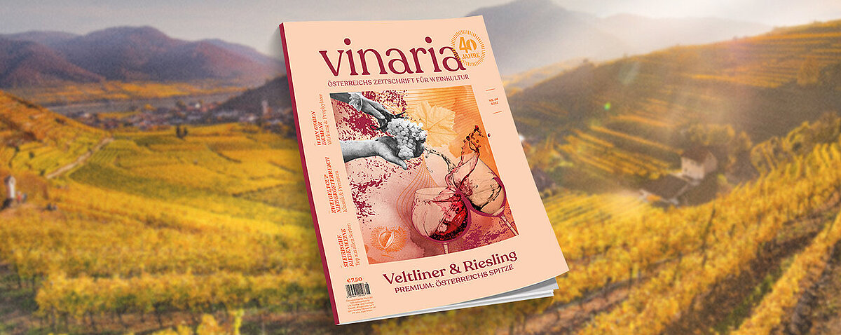 Vinaria - Österreichs Zeitschrift für Weinkultur: Die neue Vinaria ... Vinaria - Österreichs Zeitschrift für Weinkultur: Die neue Vinaria ...